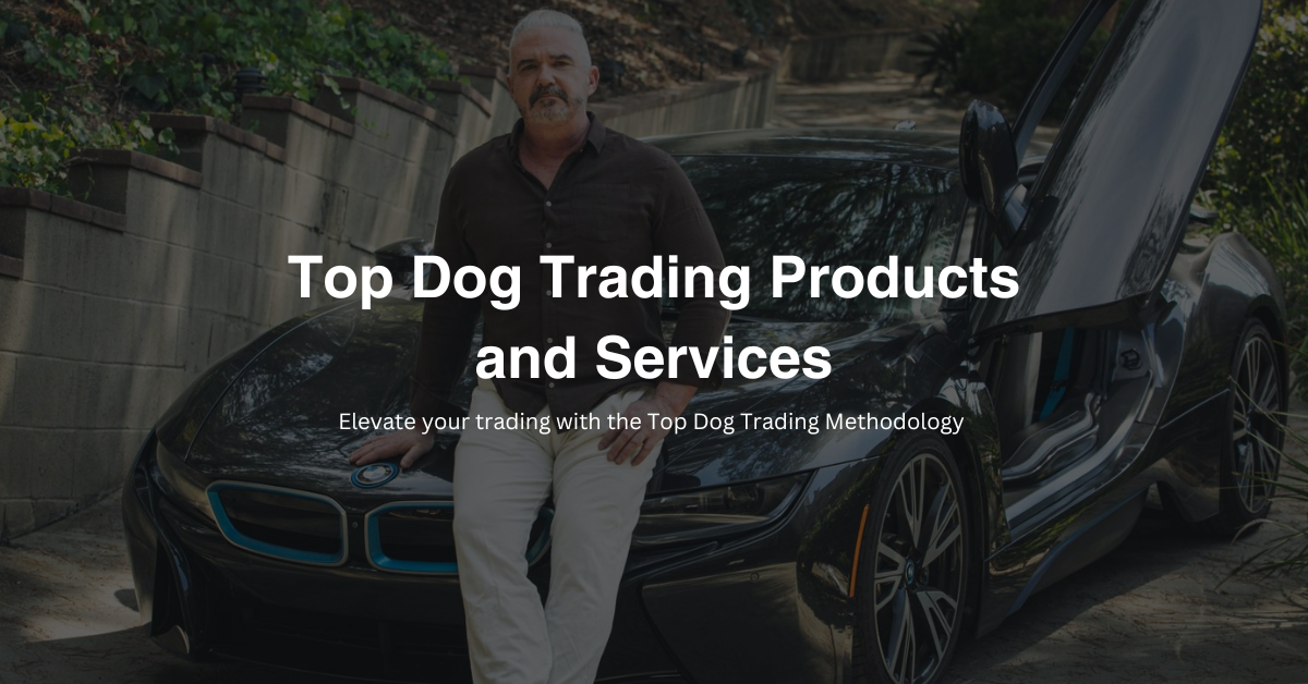 Top Dog Trading Products and Services - Top Dog Trading